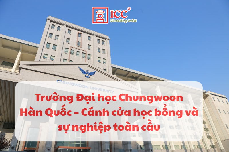 Đại học Chungwoon – Cánh cửa học bổng và sự nghiệp toàn cầu